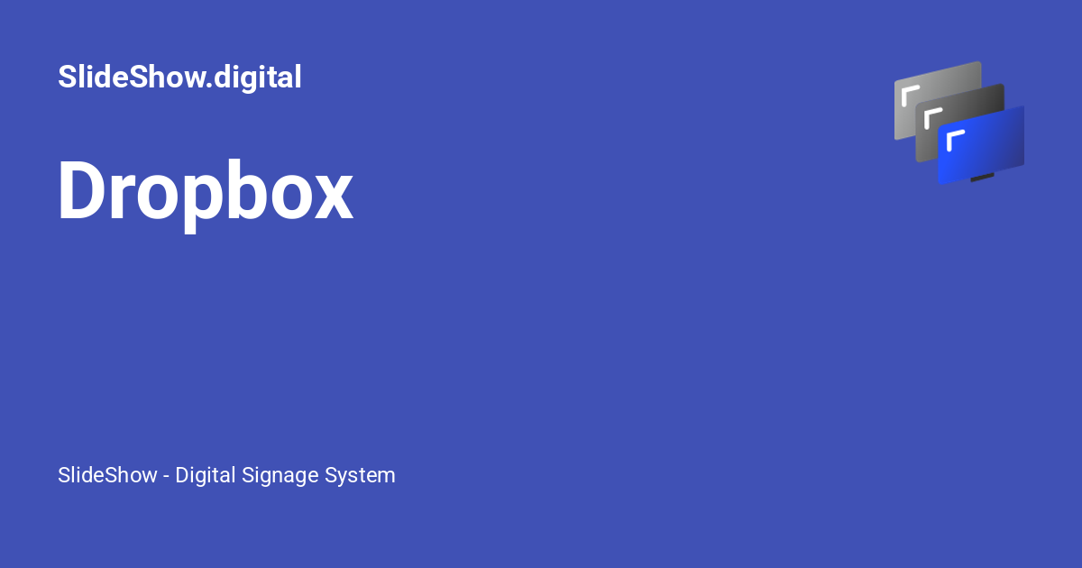 Dropbox - SlideShow.digital